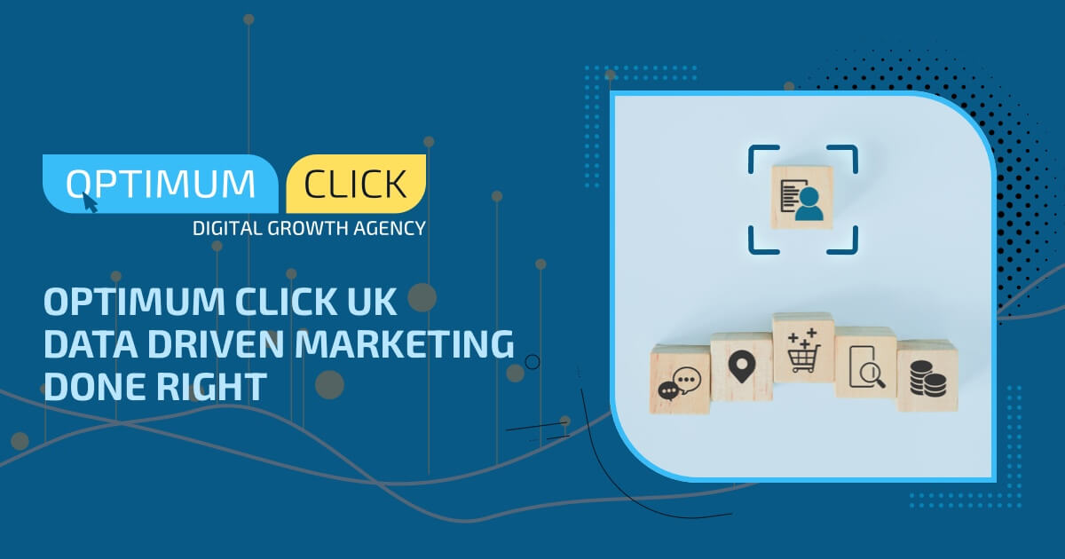 Optimum Click UK - data driven marketing - done right.